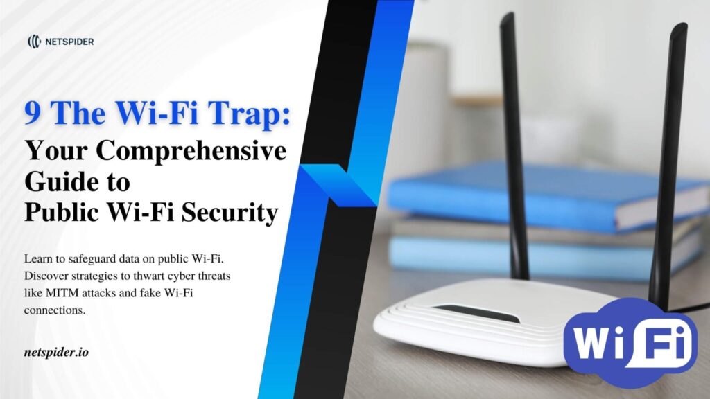 9 The Wi-Fi Trap: Your Comprehensive Guide to Public Wi-Fi Security ...