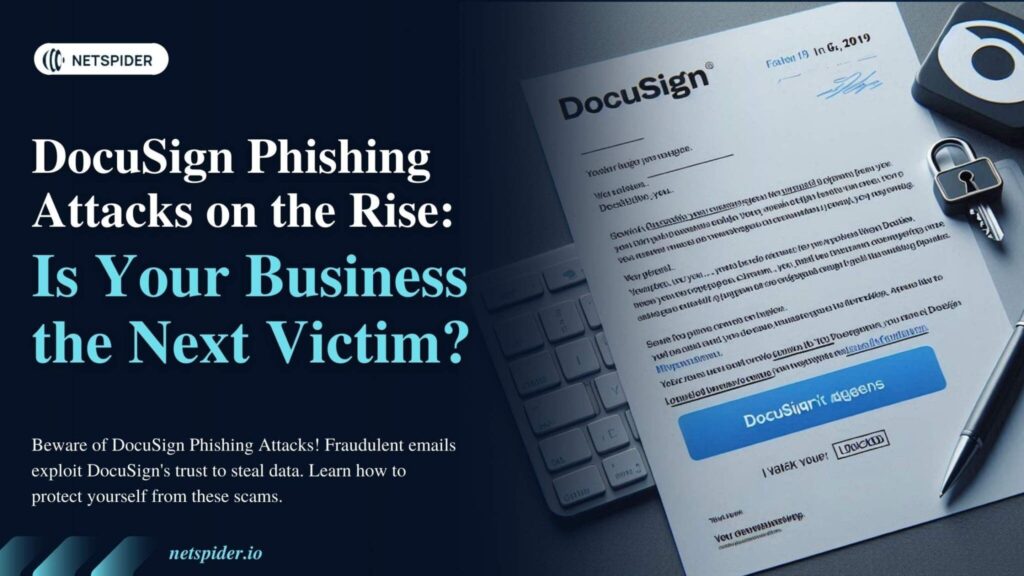 DocuSign Phishing Attacks on the Rise: Is Your Business the Next Victim ...
